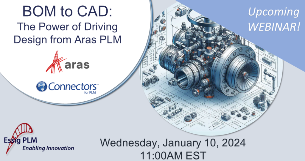 BOM to CAD: The Power of Driving Design from Aras PLM - Essig PLM